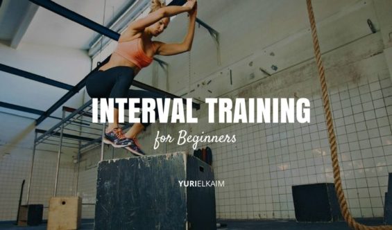 Interval Training for Beginners: How to Get Started | Yuri Elkaim