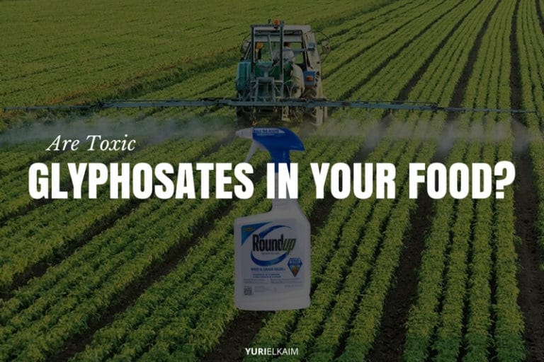Are Toxic Glyphosates in Your Food? (An Important Warning) | Yuri Elkaim