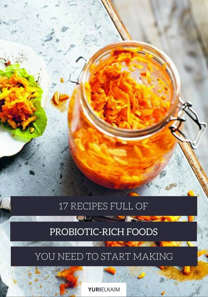 17 Recipes Full of Probiotic-Rich Foods to Start Making | Yuri Elkaim