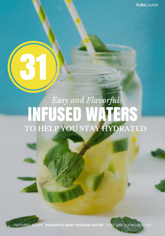 31 Easy and Flavorful Infused Waters to Help You Stay Hydrated | Yuri ...