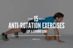 The Best Anti-Rotation Exercises for a Strong Core | Yuri Elkaim
